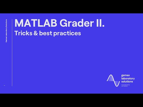 MATLAB Grader: Tricks and Benefits