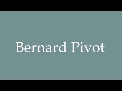 How to Pronounce ''Bernard Pivot'' Correctly in French