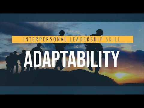 Interpersonal Leadership Skill: Adaptability