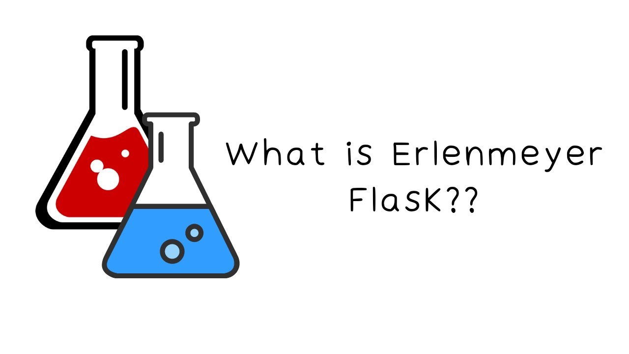 What is Erlenmeyer Flask??