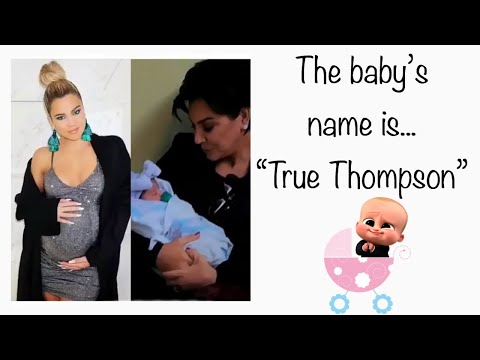 KHLOE KARDASHIAN NAMES HER BABY TRUE THOMPSON & KRIS JENNER CLARIFIES MEANING│CELEBRITY TEA