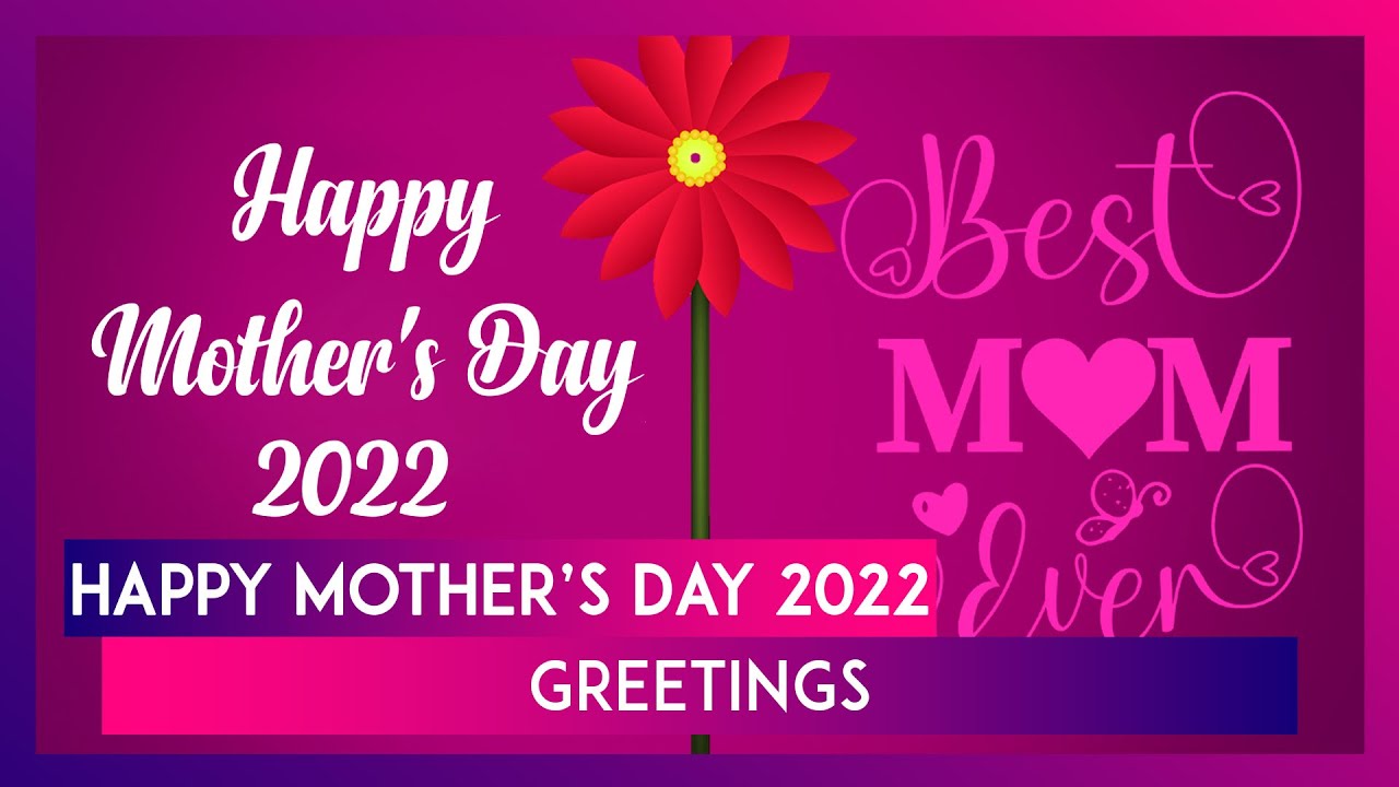 Happy Mother’s Day 2022: Greetings, Wishes, Messages, Quotes and Images To Honour Motherhood
