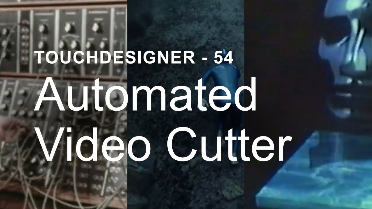 Automated Video Cutter – TouchDesigner Tutorial 54