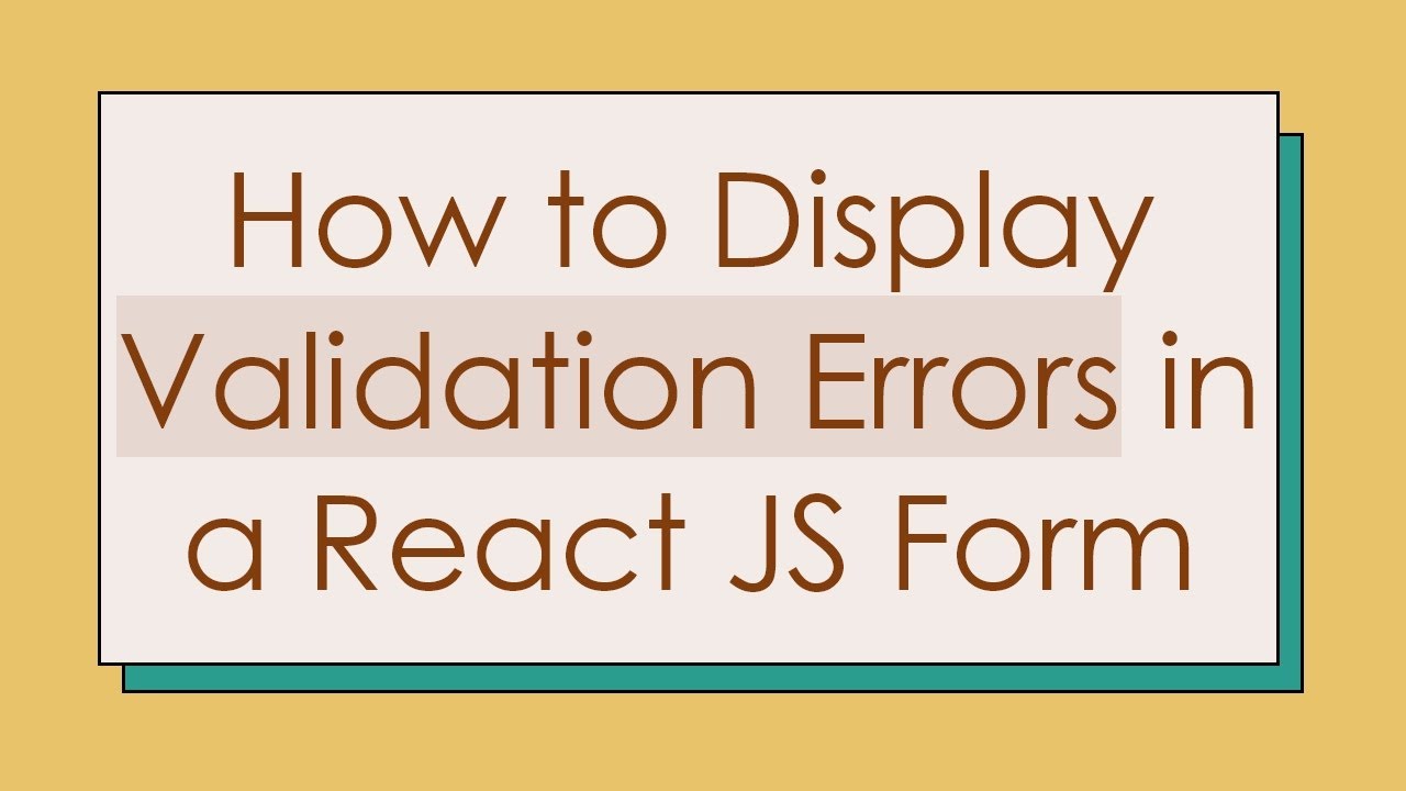 How to Display Validation Errors in a React JS Form