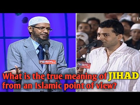 What Is The True Meaning of JIHAD From An Islamic Point of View? Said Dr Zakir Naik 👍