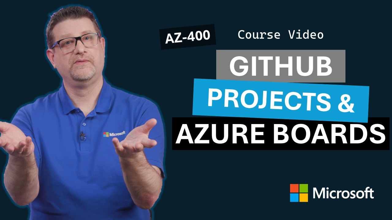 Plan Agile with GitHub Projects and Azure Boards | AZ-400 | Episode 2