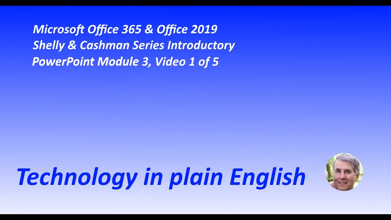 PowerPoint Module 3, Video 1 of 4
