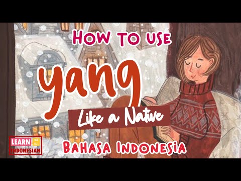 How to use yang | Speak Like a Native | Learn Indonesian