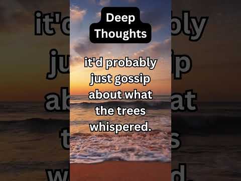 What if The Wind Could Talk? Deep Thoughts for Your Curiosity #funny #gossip #quotes