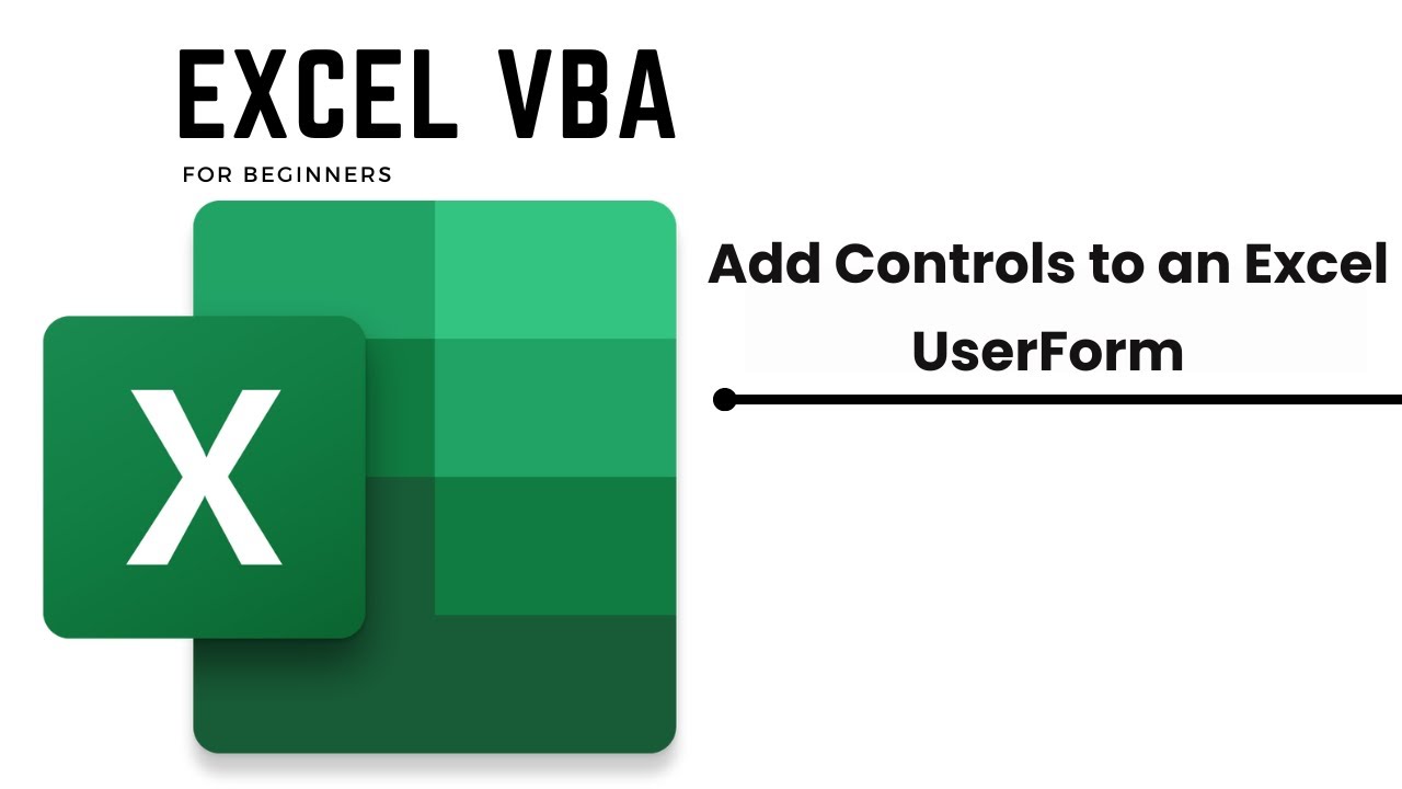 Excel VBA UserForms: Adding Controls Step by Step