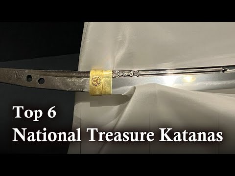 Top 6 National Treasure Katanas / History of Japanese Swords
