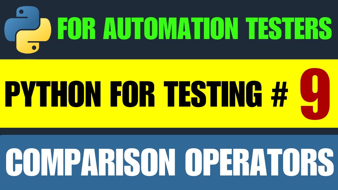 Python for Testers #9 | Python Comparison Operators