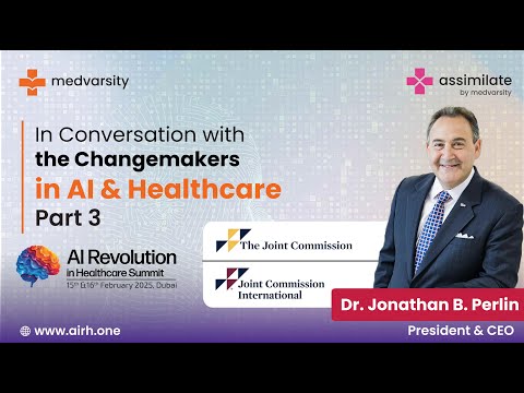 In Conversation with the Change-Makers in AI & Healthcare | Dr. Jonathan B. Perlin: Part 3