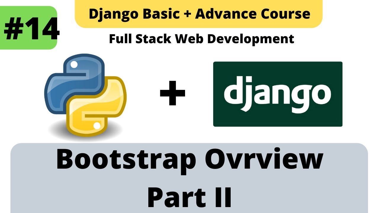 #14 Bootstrap Overview Part 2 | Python Django Full Stack Developer Course