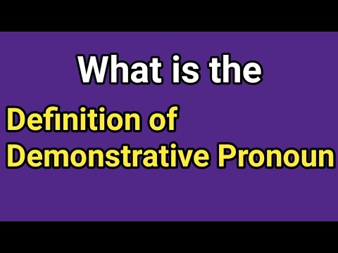 What is the Definition of Demonstrative Pronoun || demonstrative pronoun and examples