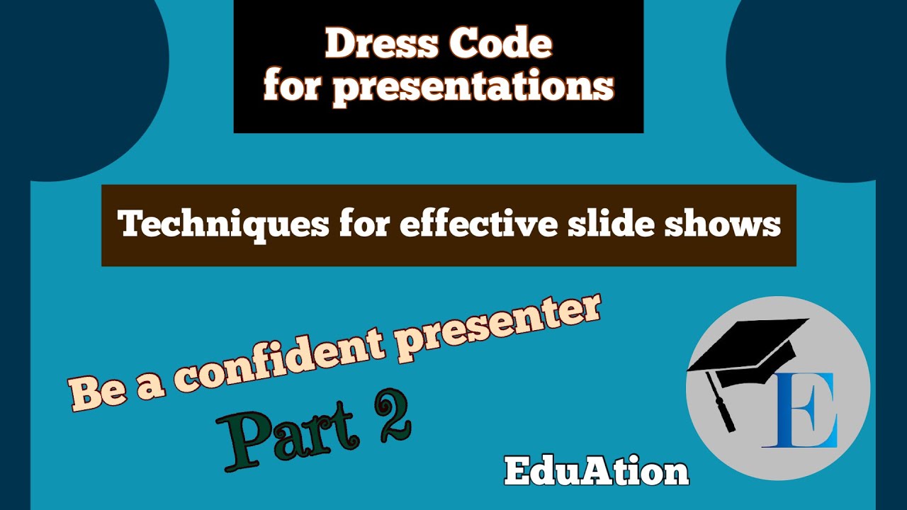 Dress Code for Presentation | Effective Slideshows | Easy and Effective Guidelines