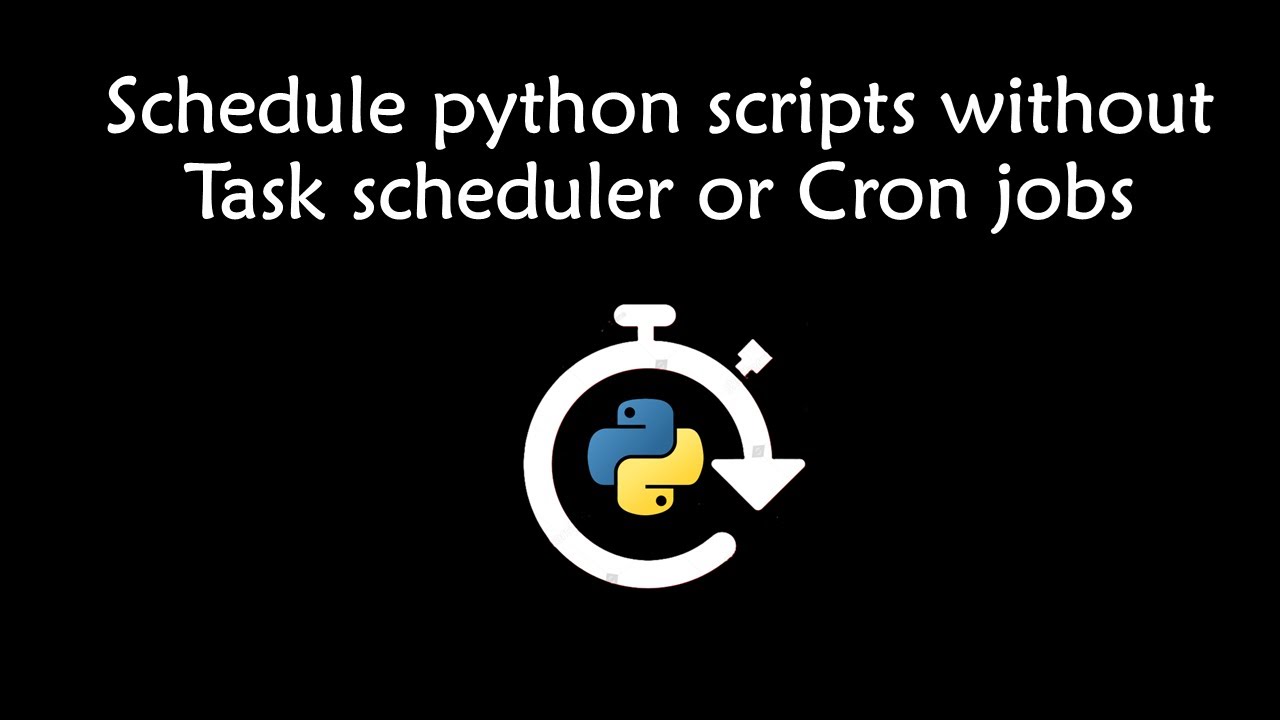 Schedule python scripts without task scheduler or cron jobs