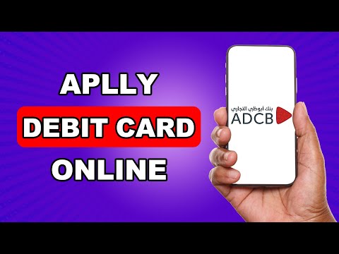 How To Apply adcb debit card online | How to Get adcb debit card online