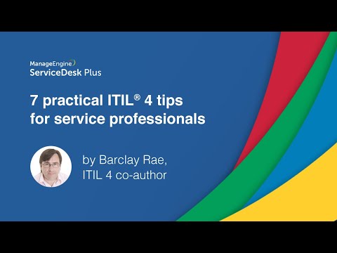 7 ITIL® 4 tips for service professionals by the ITIL 4 co-author | ITIL 4 overview, benefits & more