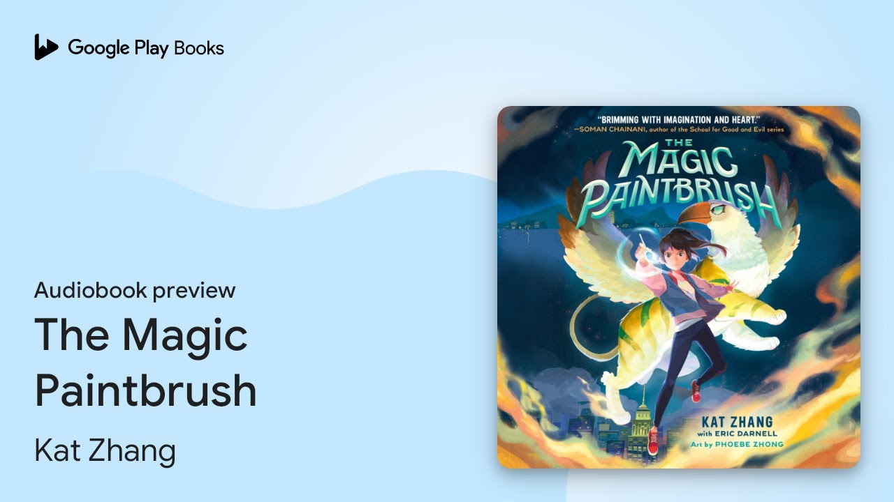 The Magic Paintbrush by Kat Zhang · Audiobook preview