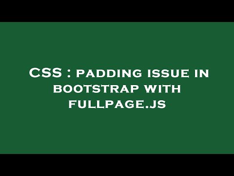 CSS : padding issue in bootstrap with fullpage.js