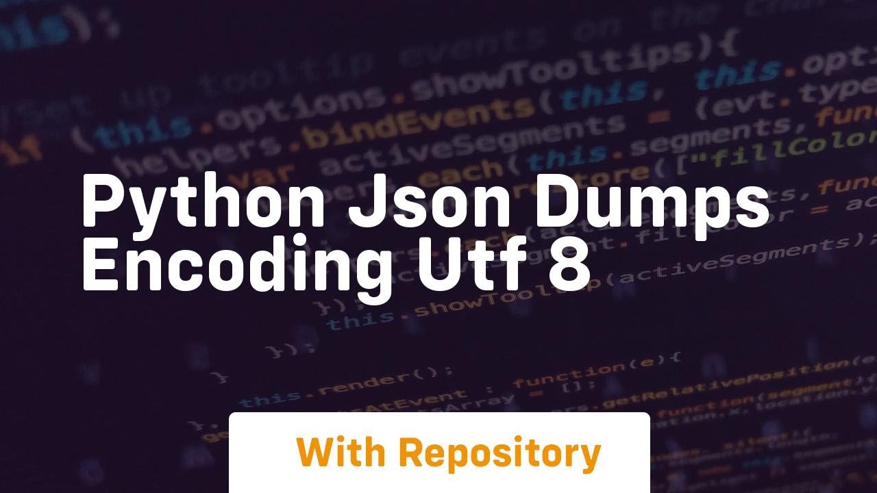 python json dumps encoding utf 8