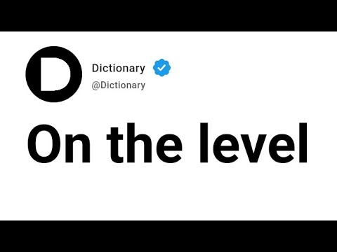 On the level Meaning In English
