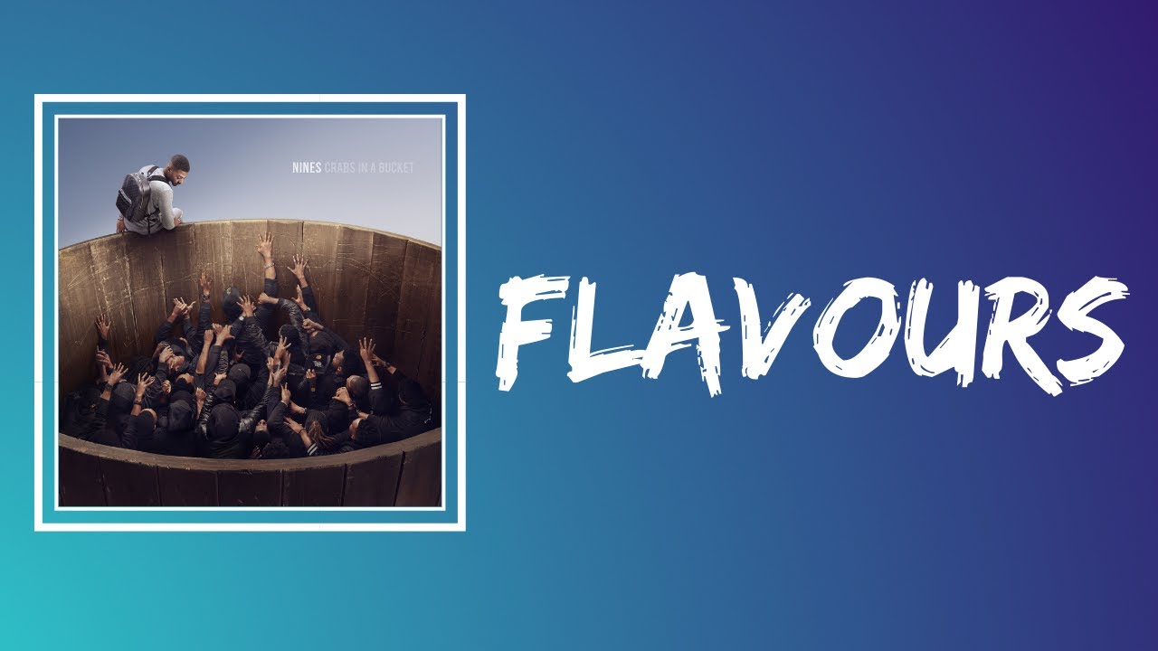 Nines - Flavours (Lyrics)