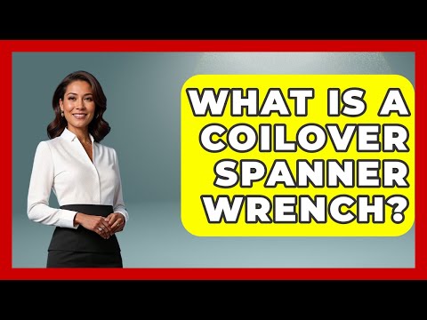 What Is A Coilover Spanner Wrench? - Big Truck Lovers
