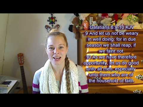 Galatians 6:9-10 KJV - Scriptures Songs