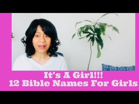 Itโs A Girl!!! 12 Biblical and/or Prophetic Names For Girl Babies (with meanings)