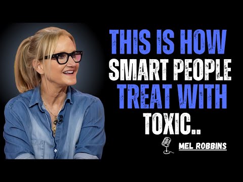 Mel Robbins | THE SMARTEST WAY TO DEAL WITH TOXIC PEOPLE #Motivation