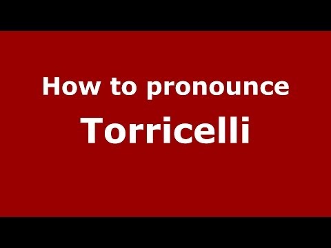 How to pronounce Torricelli (Italian/Italy) - PronounceNames.com
