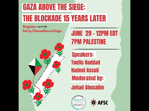 Gaza Above Siege: The Blockade 15 years later Webinar