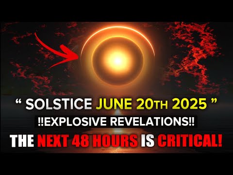 Solstice June 20th 2025: Prepare For Dramatic And Unforgettable Revelations!