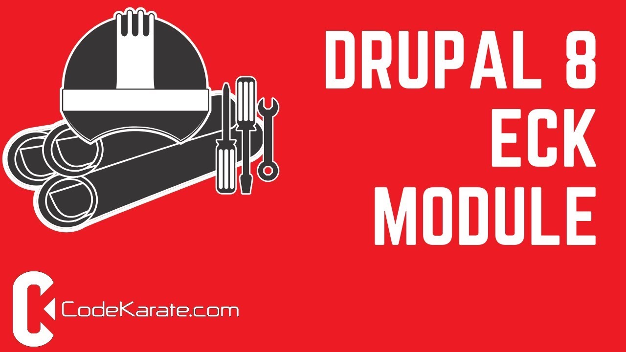 Drupal 8 Entity Construction Kit (ECK) - Daily Dose of Drupal Episode 224