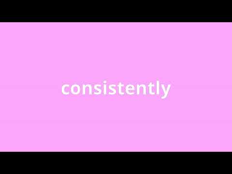 what is the meaning of consistently