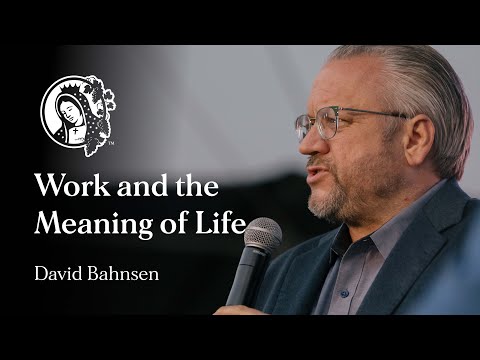 Work and the Meaning of Life - David Bahnsen - 2024 Summer Conference