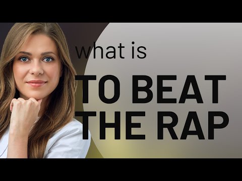 Understanding "To Beat the Rap": A Guide for English Language Learners