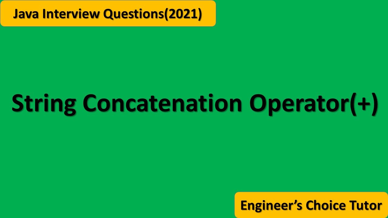 String Concatenation Operator || Java interview Question 2021