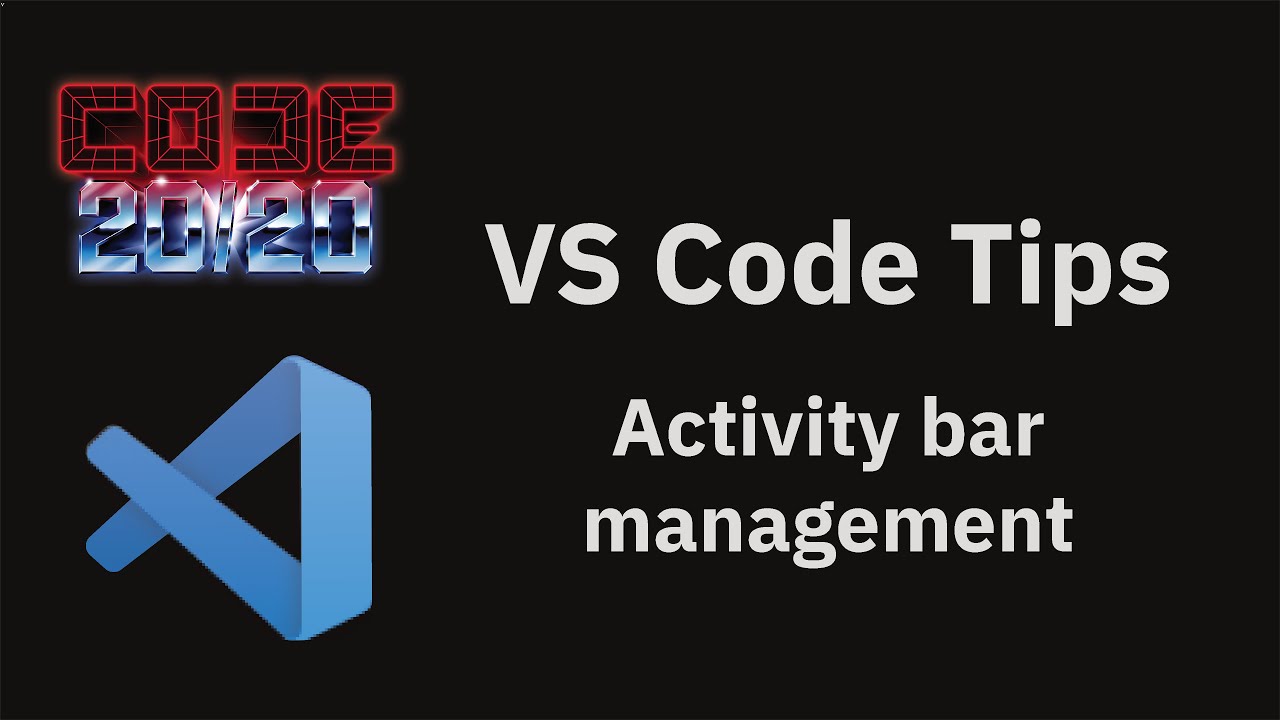 VS Code tips — Activity bar management