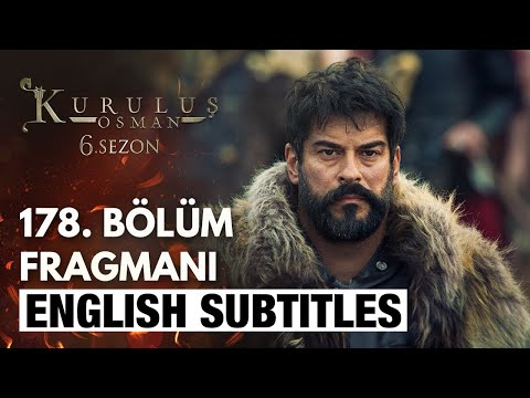 Kurulus Osman SEASON 6 Episode 178 Trailer 1 - English Subtitles | The Ottoman Subtitles