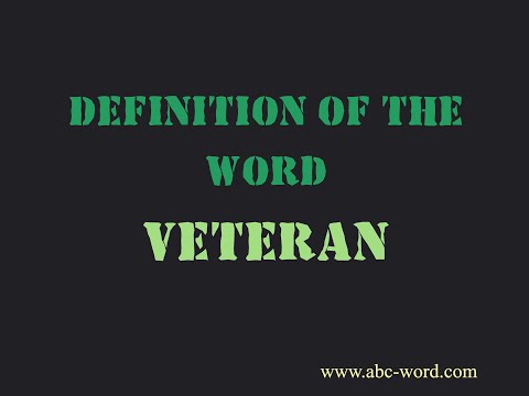 Definition of the word "Veteran"