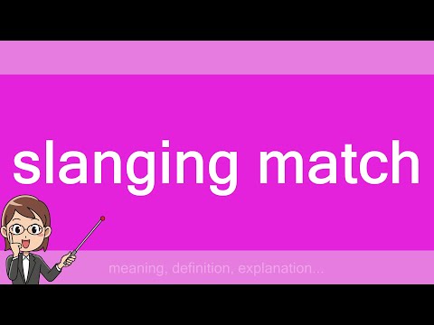slanging match