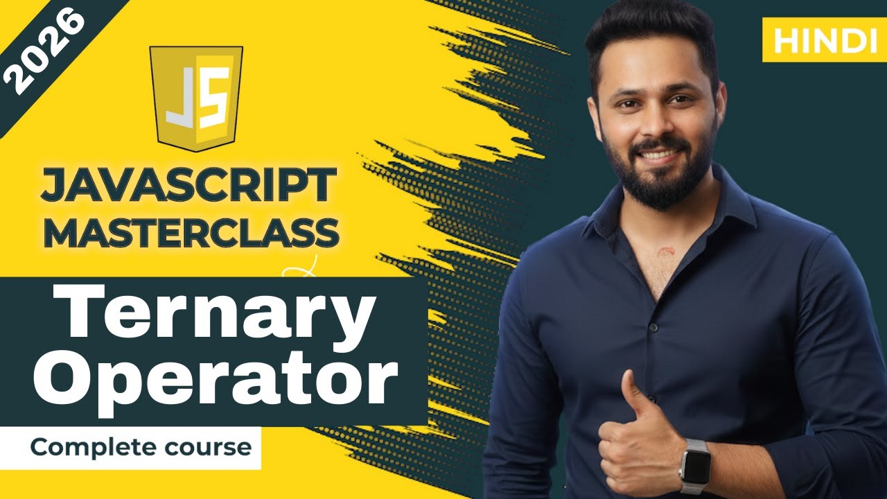 Javascript tutorial in Hindi #11 Ternary Operator Explained in Depth | Conditional Operator