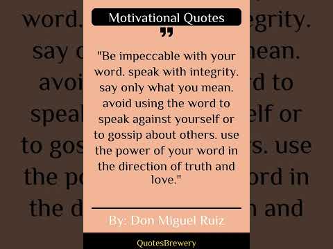 Be Impeccable With Your Word. Speak With Integrity... | Best Motivational Quote Of The Day