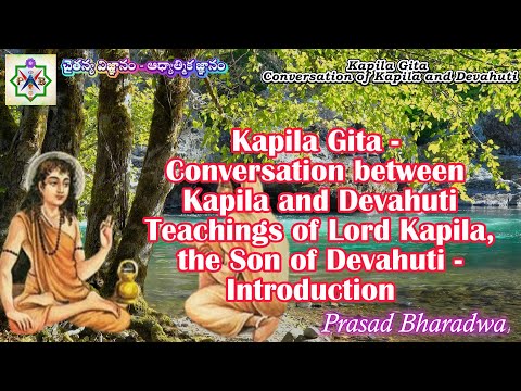 Kapila Gita – Conversation between Kapila and Devahuti – Teachings of ...
