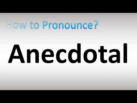 How to Pronounce Anecdotal