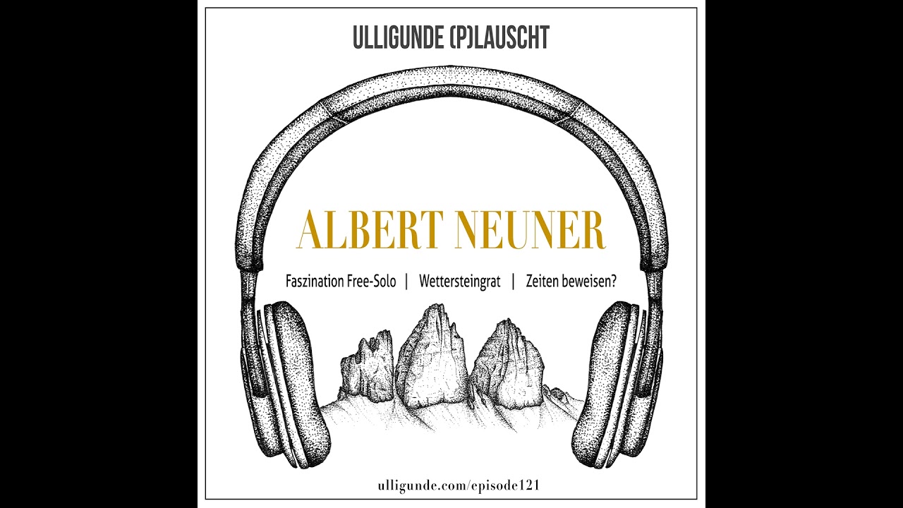 Albert Neuner (Faszination Free-Solo | Wettersteingrat | Zeiten beweisen?)