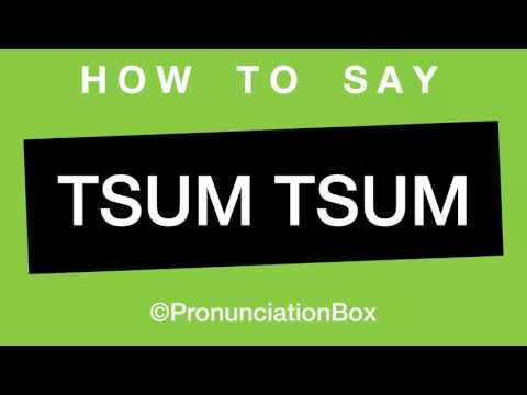 How To Say TSUM TSUM
